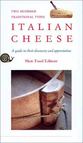 Italian Cheese: A Guide to Their Discovery and Appreciation, Two ...
