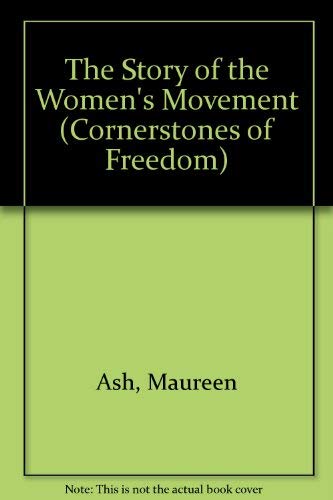 The Story of the Women's Movement (Cornerstones of Freedom): Ash ...