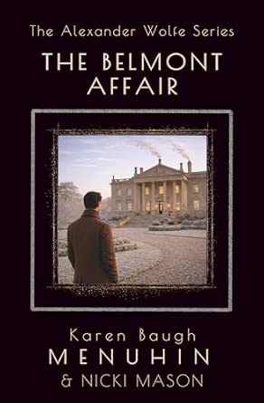 Amazon.com: The Belmont Affair: Book 2 The Alexander Wolfe Series ...