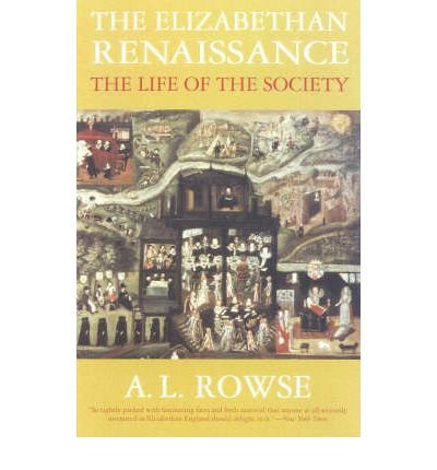 The Elizabethan Renaissance (Penguin Classic History): A.L. Rowse ...