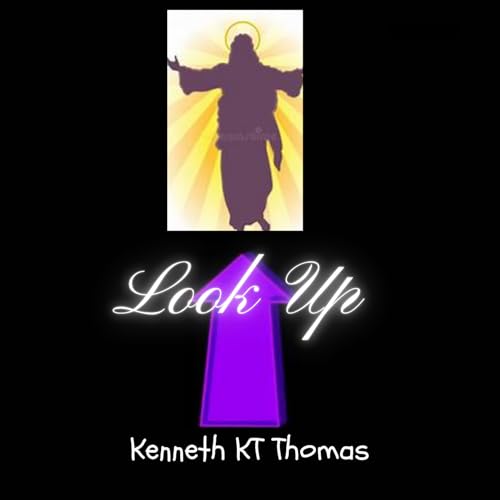 Look Up (Radio Edit) von Kenneth "KT" Thomas auf Amazon Music Unlimited