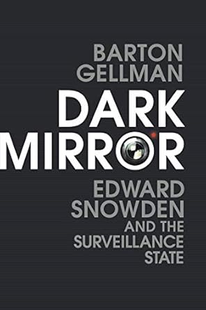 Amazon.fr - Dark Mirror: Edward Snowden and the Surveillance State ...