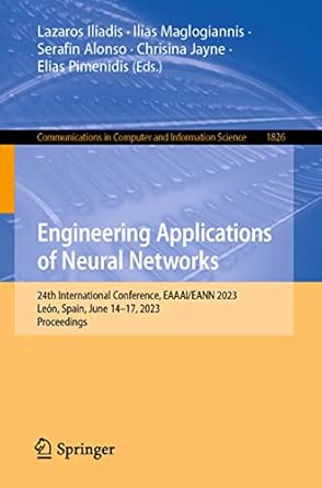 Engineering Applications of Neural Networks: 24th International Conference, EAAAI/EANN 2023 ...