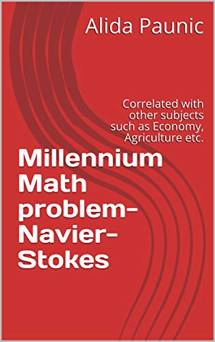 Millennium Math problem- Navier- Stokes: Correlated with other subjects ...