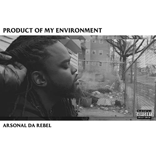 Product Of My Environment by Arsonal da Rebel on Amazon Music Unlimited