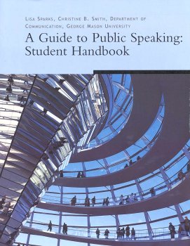 A Guide to Public Speaking Student Handbook: Lisa Sparks, Christine B ...