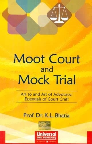 Moot Court and Mock Trail: Bhatia, K. L.: 9789350352793: Amazon.com: Books