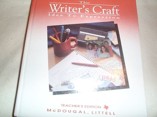 The Writer's Craft Idea to Expression Teacher's Edition: not given ...
