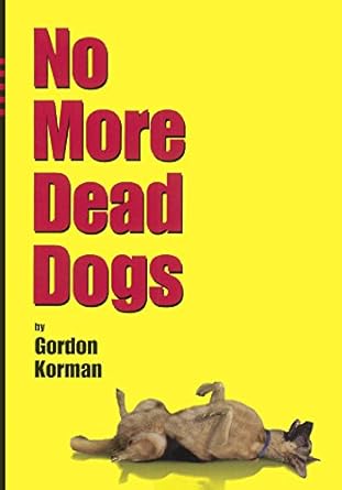 No More Dead Dogs (Turtleback School & Library Binding Edition): Korman ...