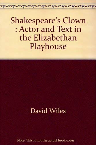 Amazon.com: Shakespeare's Clown: Actor and Text in the Elizabethan ...