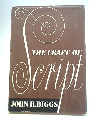 The Craft of Script: John R. Biggs: 9780713701838: Amazon.com: Books