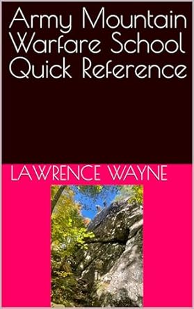 Amazon.com: Army Mountain Warfare School Quick Reference eBook : Wayne ...