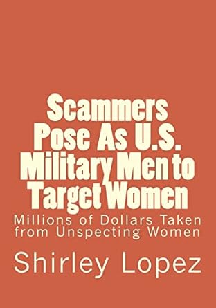 Amazon.co.jp: Scammers Pose As U.s. Military to Target Women: Millions ...