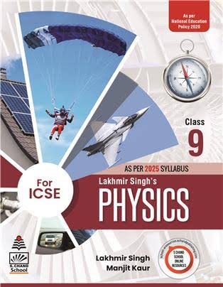 Lakhmir Singh’s Physics for ICSE Class 9 : Lakhmir Singh And Manjit ...