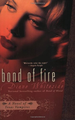 Amazon.com: Bond of Fire (Texas Vampires, Book 2): 9780425217382 ...