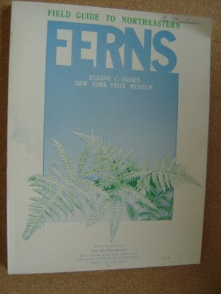 Field guide to northeastern ferns (Bulletin / New York State Museum ...