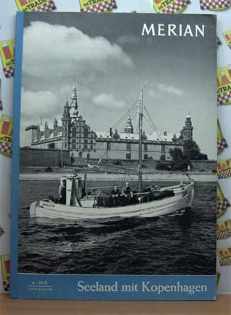 Seeland mit Kopenhagen - MERIAN - Das Monatsheft der Städte und Landschaften. Jg. 17 - XVII ...