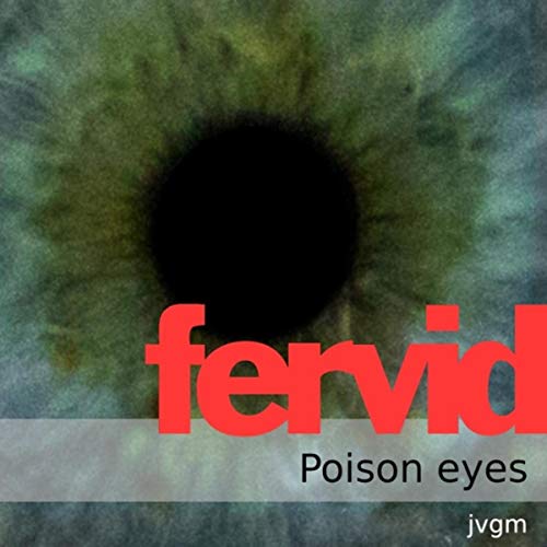 Poison Eyes von Fervid bei Amazon Music - Amazon.de