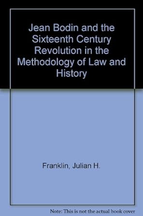 Amazon.com: Jean Bodin and the Sixteenth-Century Revolution in the ...