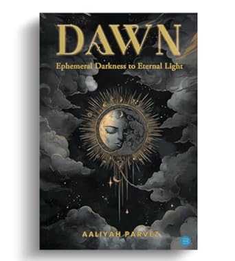 Buy Dawn: Ephemeral Darkness to Eternal Light Book Online at Low Prices ...