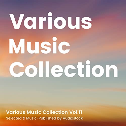 Amazon MusicでVARIOUS ARTISTSのVarious Music Collection Vol.11 -Selected & Music-Published by ...
