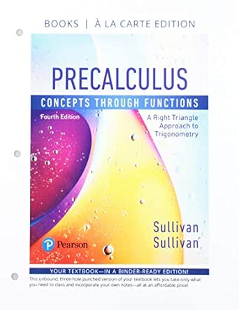Precalculus: Concepts Through Functions, A Right Triangle Approach to ...