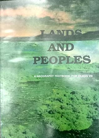 NCERT textbook Old edition class 7th Geography: Lands and Peoples for ...