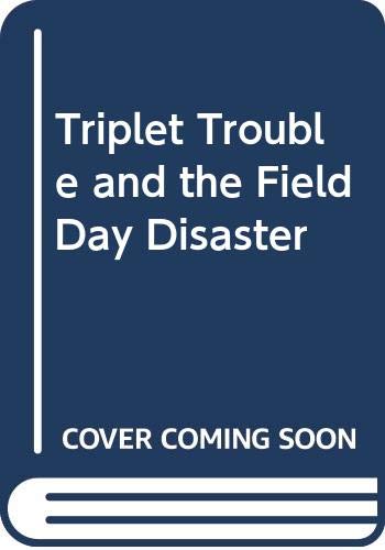 Triplet Trouble and the Field Day Disaster: Dadey, Debbie, Speirs, John ...