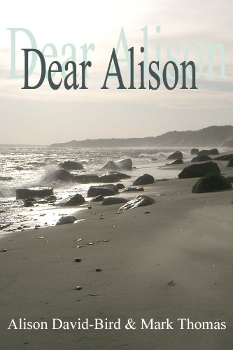 Dear Alison - A True Story, One of Timeless Appeal; Enduring Old Love ...