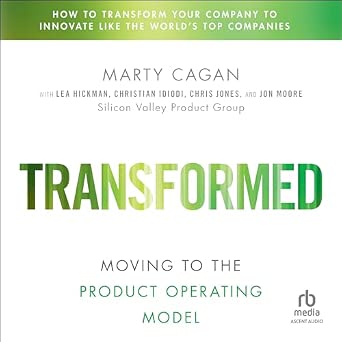 Transformed: Moving to the Product Operating Model : Cagan, Marty ...