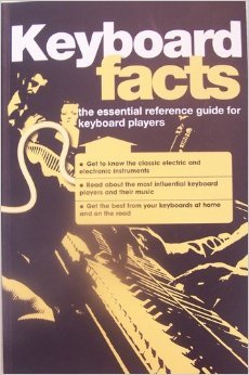 Keyboard Facts The Essential Reference Guide for Keyboard Players ...