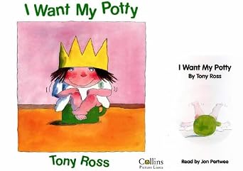 I Want My Potty: Tony Ross: 9780001006188: Amazon.com: Books