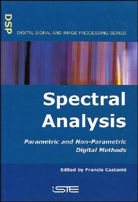 Buy SPECTRAL ANALYSIS:PARAMETRIC & NON-PARAMETRIC DIGITAL METHODS Book ...
