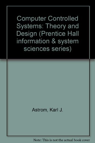 Computer Controlled Systems: Theory and Design (Prentice Hall Information and System Sciences ...