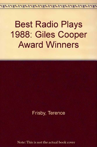 BEST RADIO PLAYS OF 1988: Frisby, Terence: 9780413617804: Amazon.com: Books