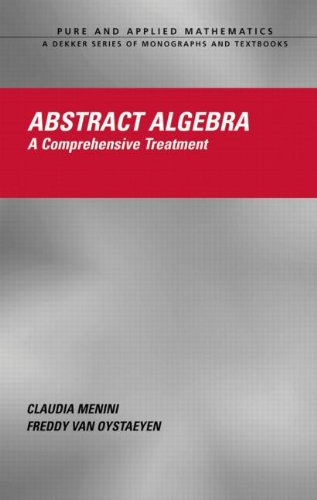 Abstract Algebra: A Comprehensive Treatment (Chapman & Hall/CRC Pure ...