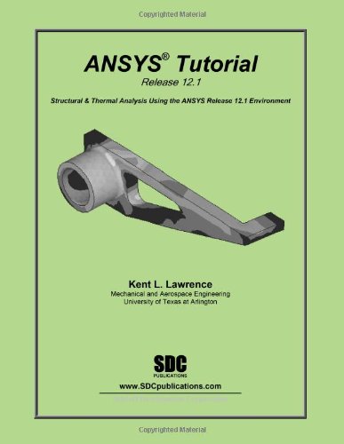 ANSYS Tutorial Release 12.1: Kent Lawrence: 9781585035793: Amazon.com ...