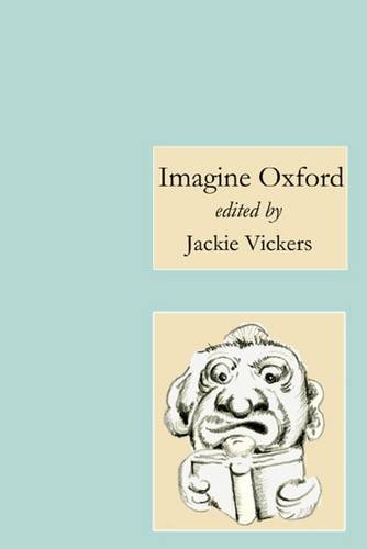 Imagine Oxford: Jackie Vickers: 9781780353715: Amazon.com: Books