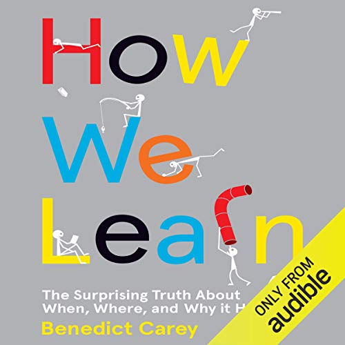 How We Learn (Audio Download): Benedict Carey, Jeff Harding, Audible ...