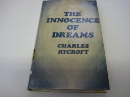 The innocence of dreams by Charles Rycroft (1979-05-03): Charles ...