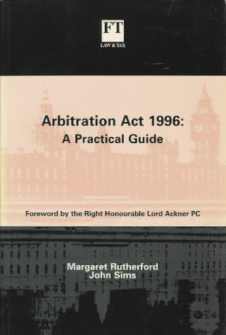Arbitration Act, 1996: A Practical Guide (Act Book S.): Amazon.co.uk ...