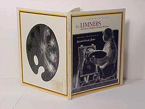 The Limners; America's Earliest Portrait Painters: fisher, leonard ...