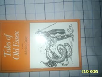 Tales of Old Essex (County Tales): Gray, Adrian: 9780905392981: Amazon ...