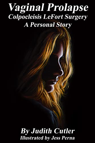 Amazon.co.jp: Vaginal Prolapse | Colpocleisis LeFort Surgery: A ...