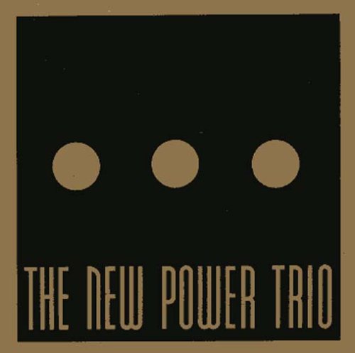 The New Power Trio - The New Power Trio - Amazon.com Music