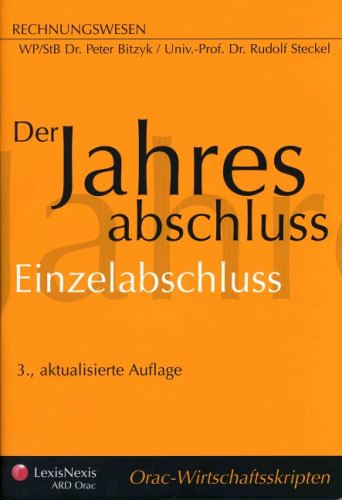 Der Jahresabschluss - Einzelabschluss (Orac Wirtschaftsskripten ...