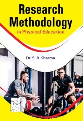 Amazon.in: Buy Research Methodology in Physical Education Book Online ...