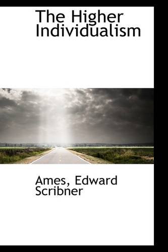 The Higher Individualism : Scribner, Ames Edward: Amazon.in: Books
