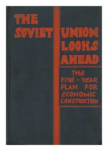 The Soviet Union looks ahead : the five-year plan for economic ...