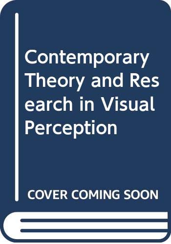 Contemporary Theory and Research in Visual Perception: Ralph Norman ...